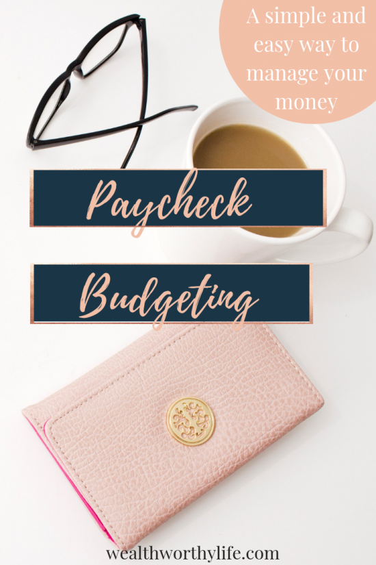 Paycheck Budgeting- A Simple and Easy Way to Manage your Money
